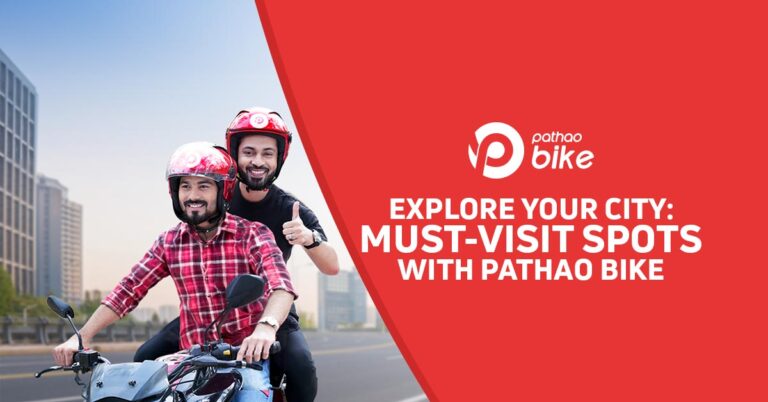 Explore Your City: Must-Visit Spots with Pathao Bike
