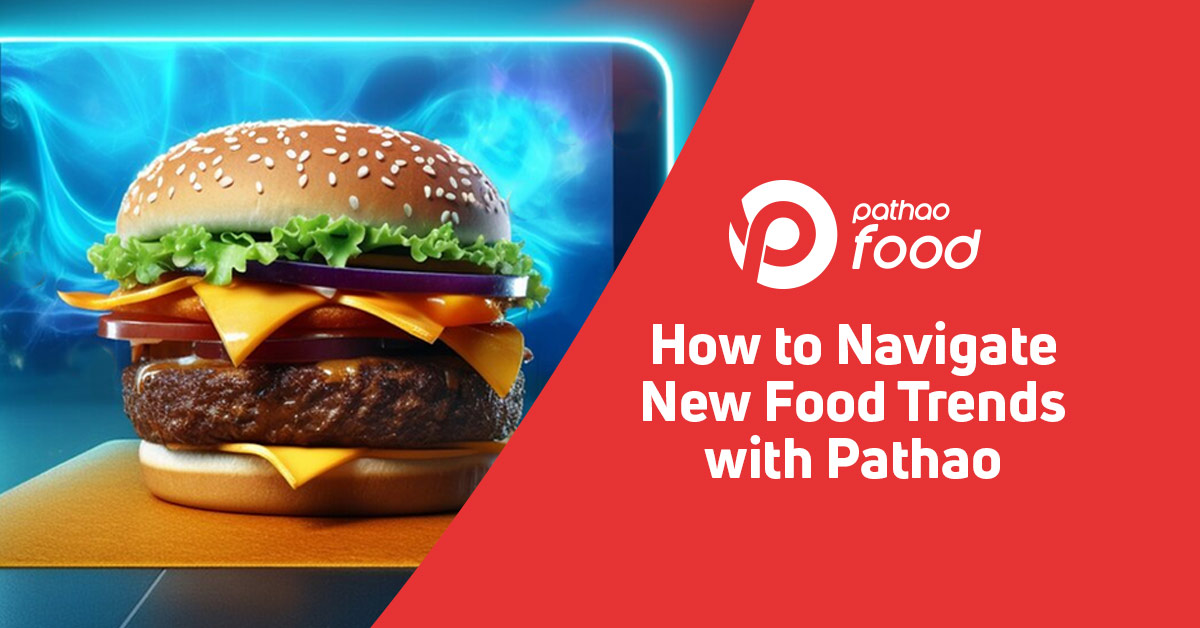 How to Navigate New Food Trends with Pathao - Pathao