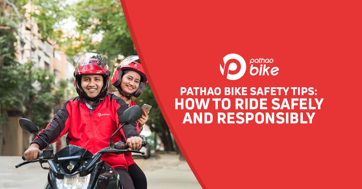 Pathao Bike Safety Tips: How to Ride Safely and Responsibly