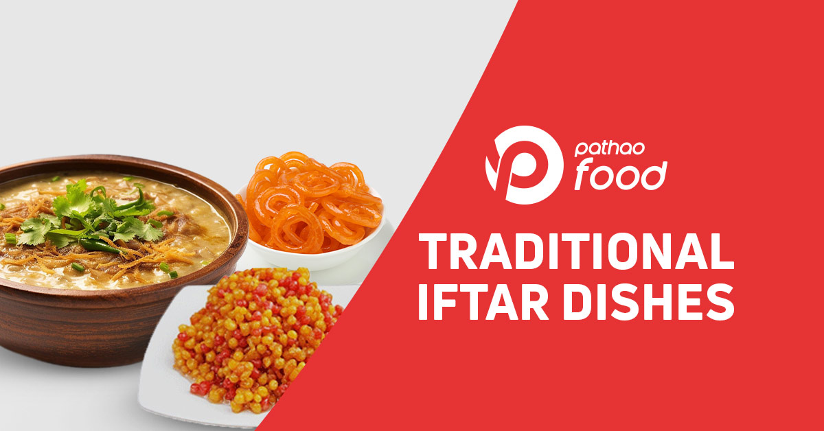 3 Traditional Iftar Dishes You Can Try Making - Pathao